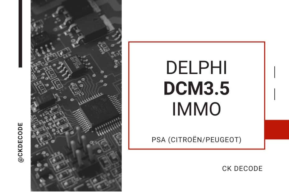 Delphi DCM3.5 Immo Off - Citroën, Peugeot, Fiat and Toyota - CKECU
